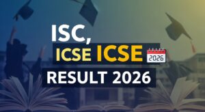 ISC, ICSE Result 2026 for class 10 and class 12